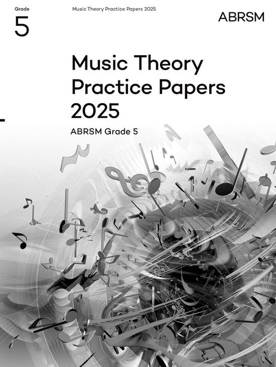 ABRSM Music Theory Practice Papers 2025 - Grade 5 – Starter Music